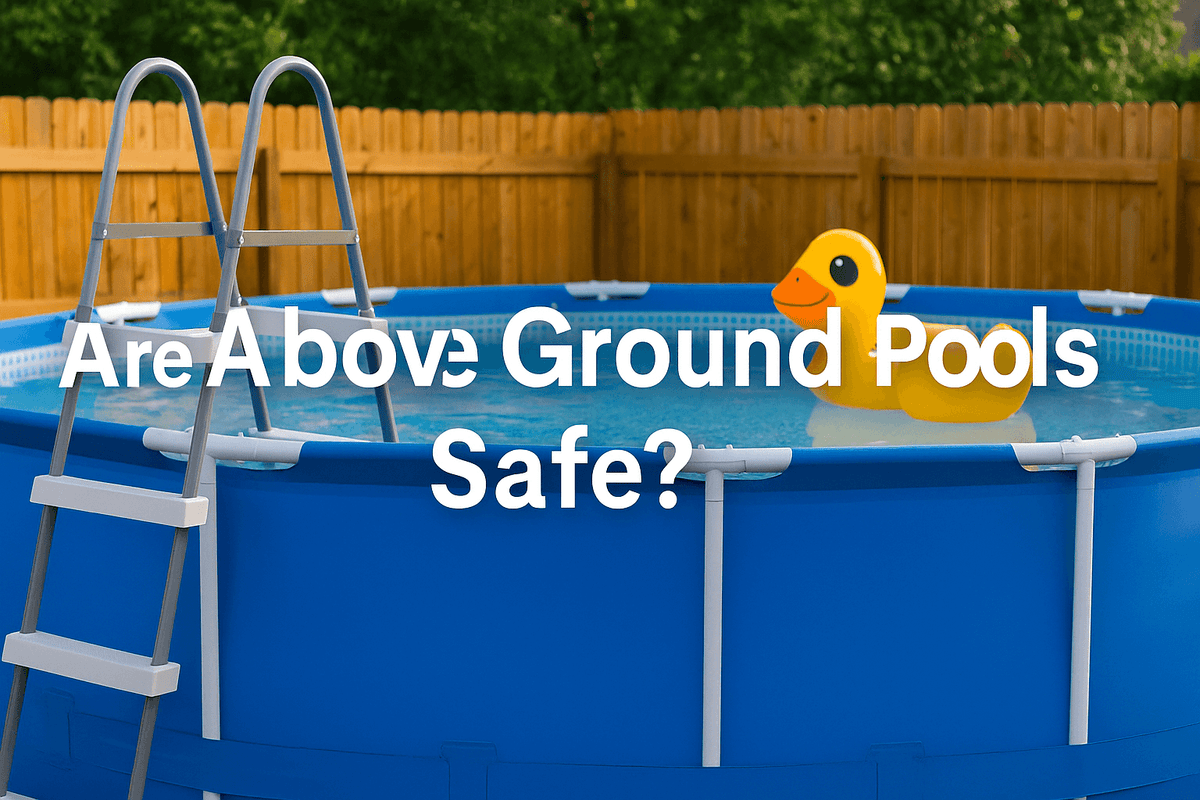 Are Above Ground Pools Safe? — Happy Hideouts