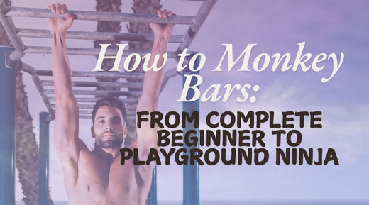 How to Monkey Bars: From Complete Beginner to Playground Ninja — Happy ...